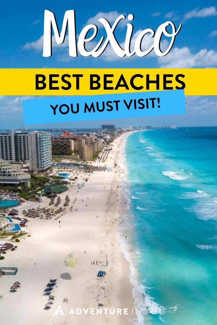 The 10 Best Beaches in Mexico You Have to Visit