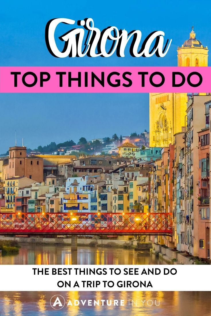 24 Things to Do in Girona That You Can't Miss
